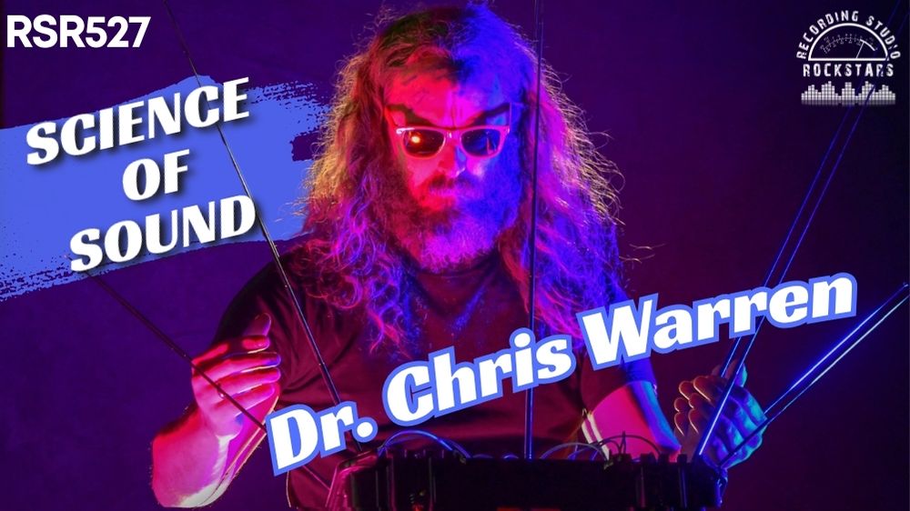 RSR527 – Dr. Chris Warren – Echo Thief, Reverb, Impulse Responses & the ...